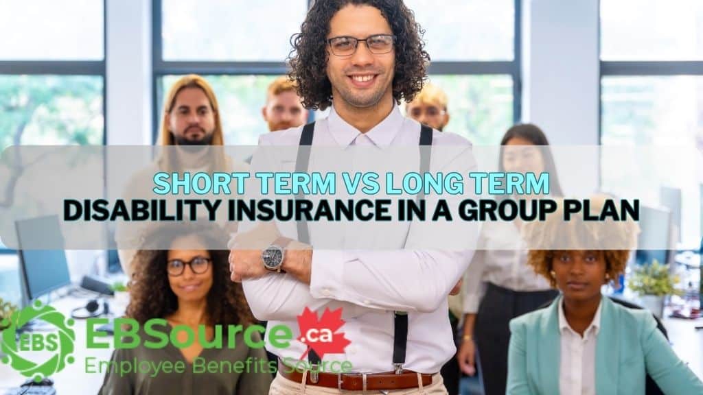 Long Term vs Short Term Disability Insurance in a Group Plan