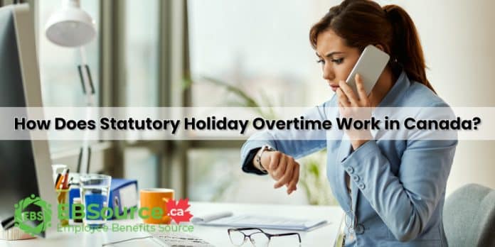 Overtime Pay in Canada: How It’s Calculated
